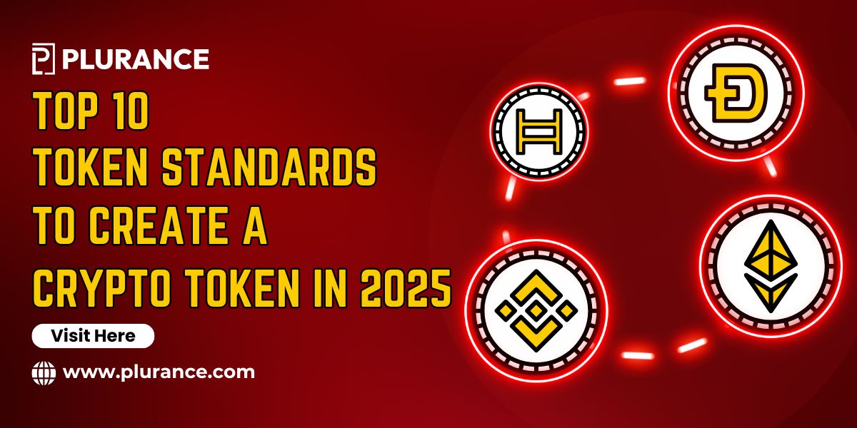 Top 10 Token Standards To Create a Crypto Token in 2025